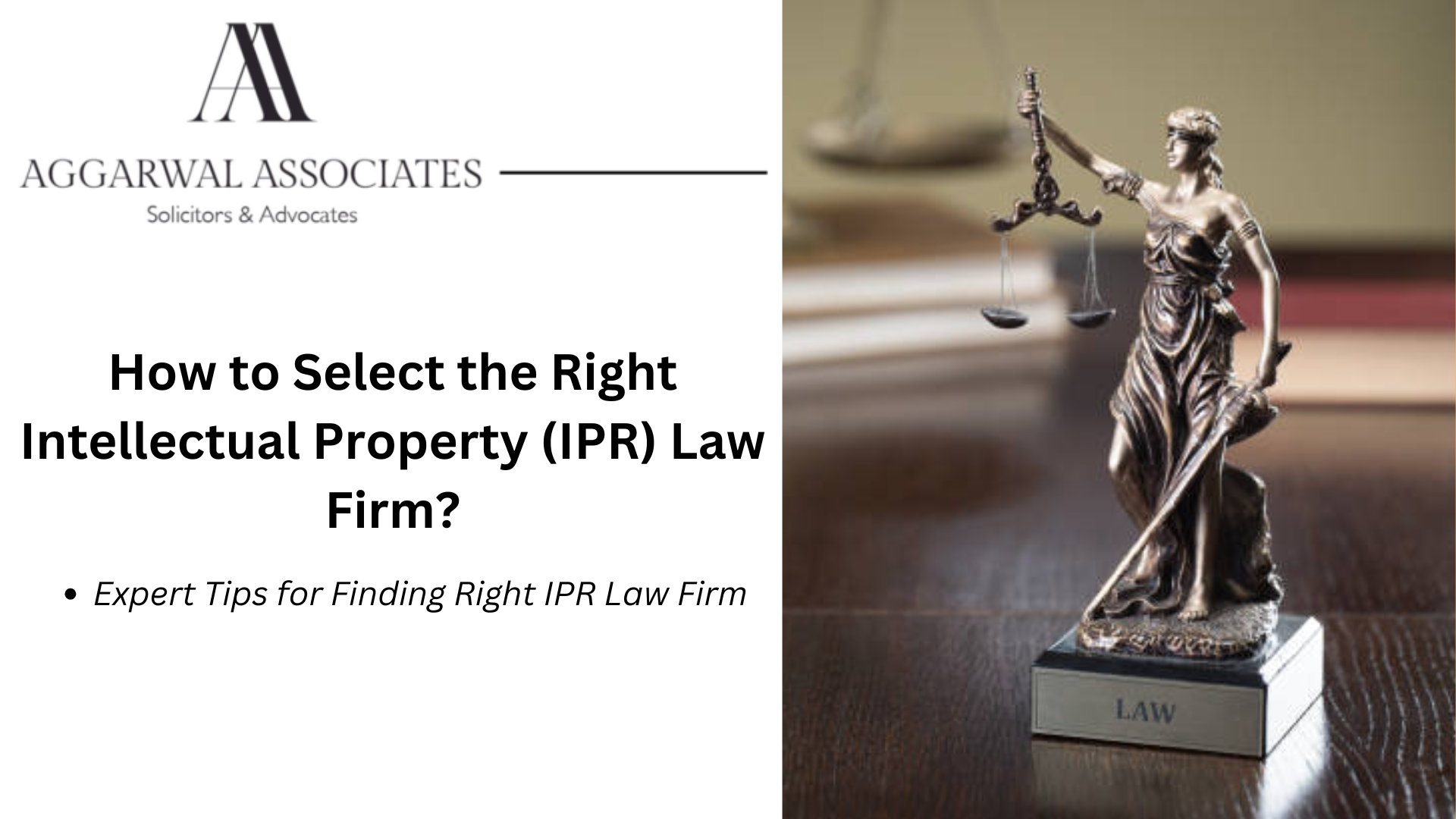 How to Select the Right IPR Law Firm: 5 Expert Tips | Aggarwal Associates